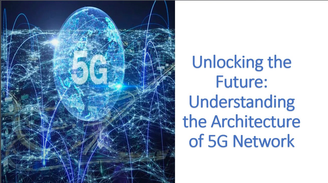 Unlocking the Future: Understanding the Architecture of 5G Network