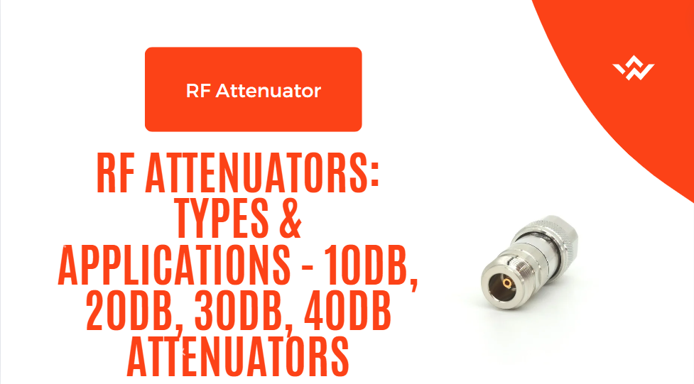 RF Attenuator: Types - 10dB, 20dB, 30dB, 40dB Attenuators - SRFS Teleinfra